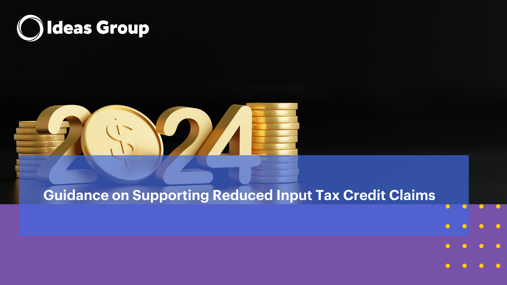 Guidance on Supporting Reduced Input Tax Credit Claims