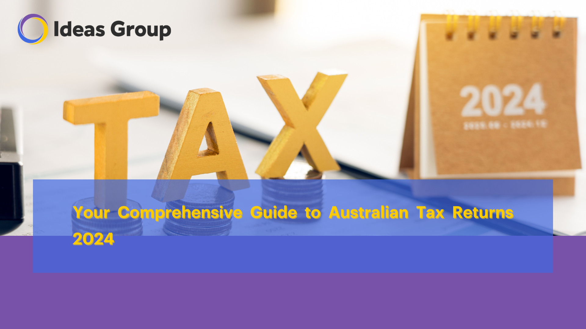 Your Comprehensive Guide to Australian Tax Returns 2024