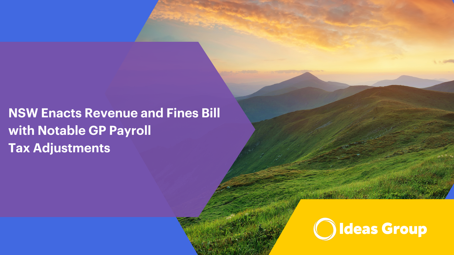 NSW Enacts Revenue and Fines Bill with Notable GP Payroll Tax Adjustments